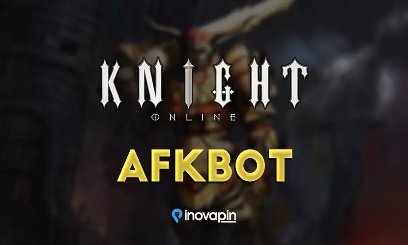 Ucuz Fiyatlarla Knight Online Afkbot Satın Al